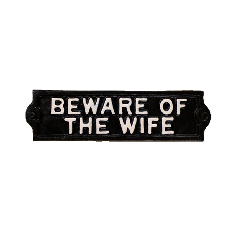 Cast Iron Beware of Wife Sign – Walton Wood Farm