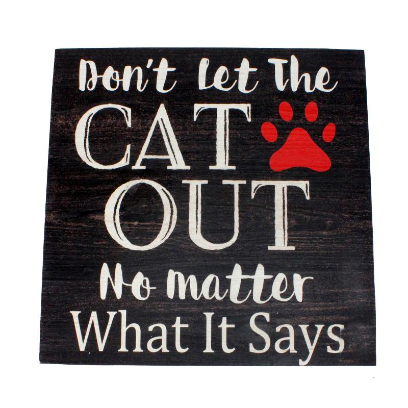 Don't let the Cat out Sign – Walton Wood Farm